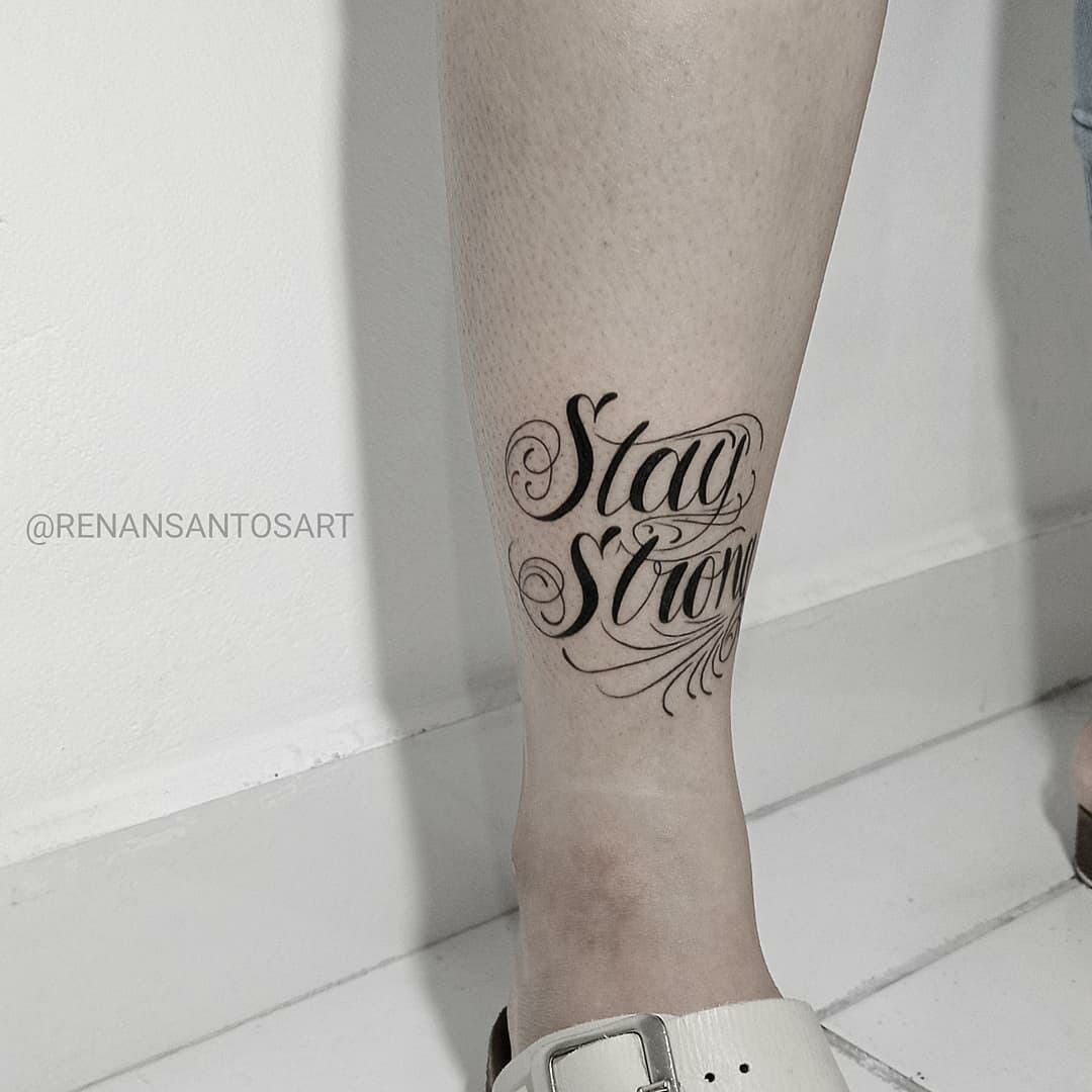 Alluring Stay Strong Phrase Tattoo Ideas - Psycho Tats