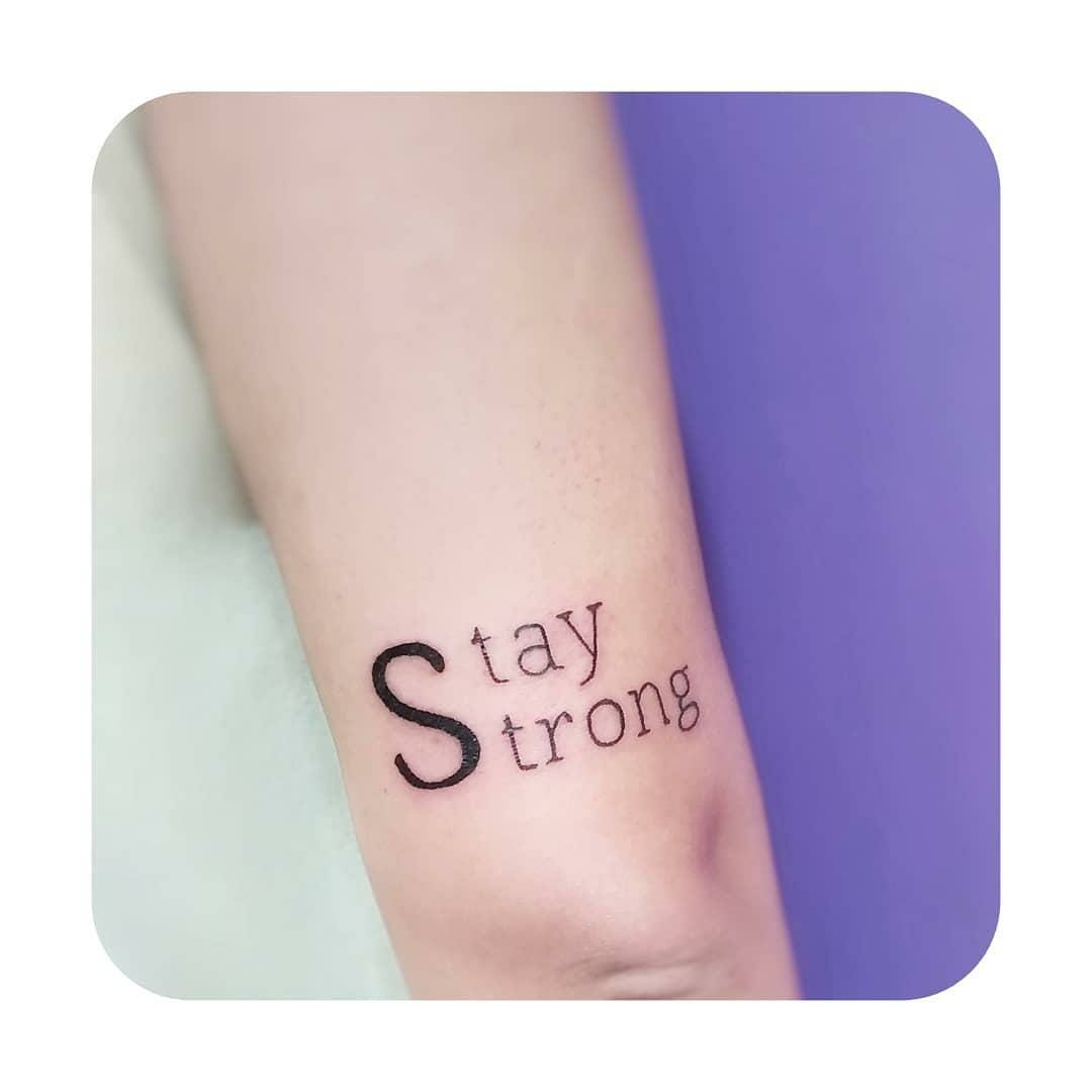 Alluring Stay Strong Phrase Tattoo Ideas - Psycho Tats