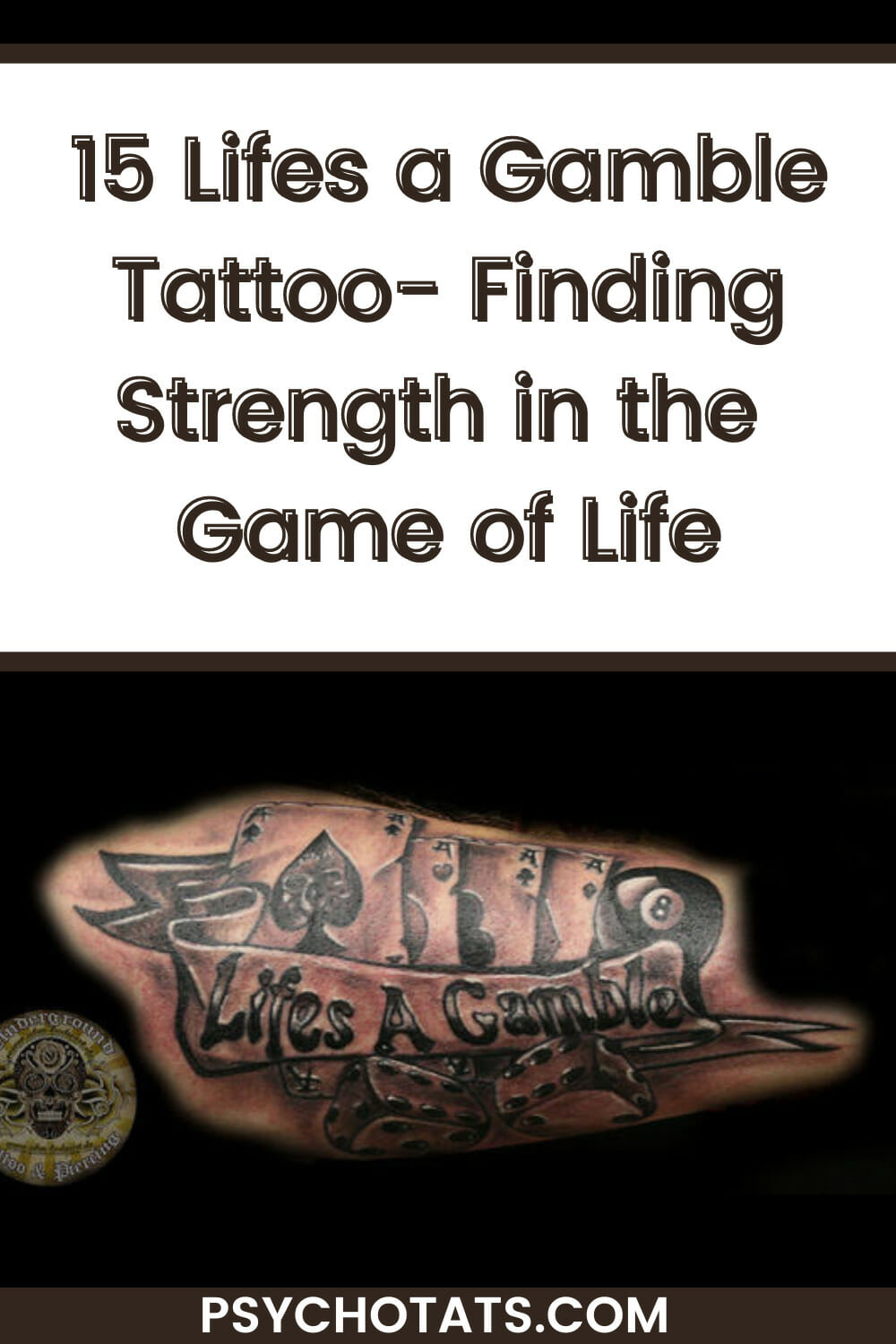 25 Lifes a Gamble Tattoo- Finding Strength in the Game of Life - Psycho ...