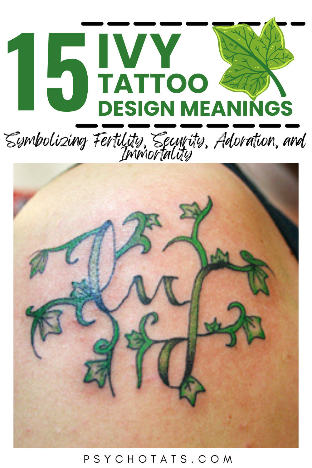 15 Ivy Tattoos Symbolizing Fertility, Security, Adoration, and Immortality - Psycho Tats